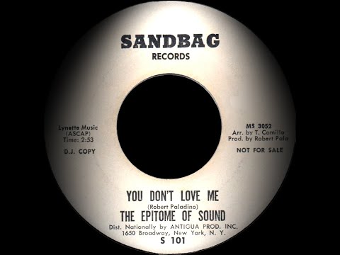 The Epitome Of Sound - You Don`t Love Me. ( Northern Soul )