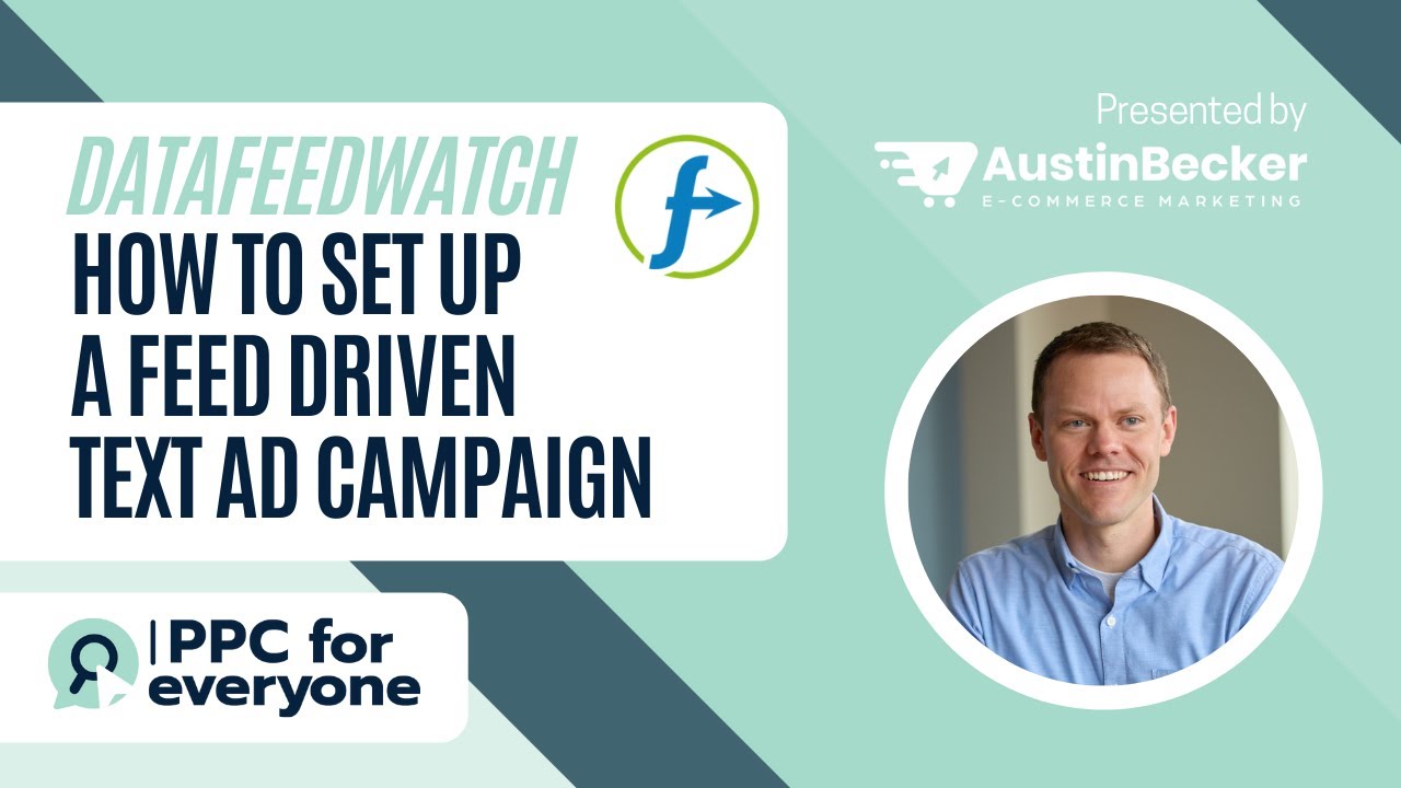 How To Set Up A Feed Driven Text Ad Campaign in DataFeedWatch - YouTube
