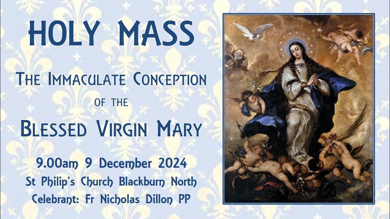 Holy Mass - Solemnity of the Immaculate Conception 9 December 2024 ...