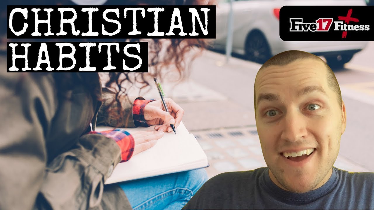 Top 8 Habits Every Christian Should Have - YouTube