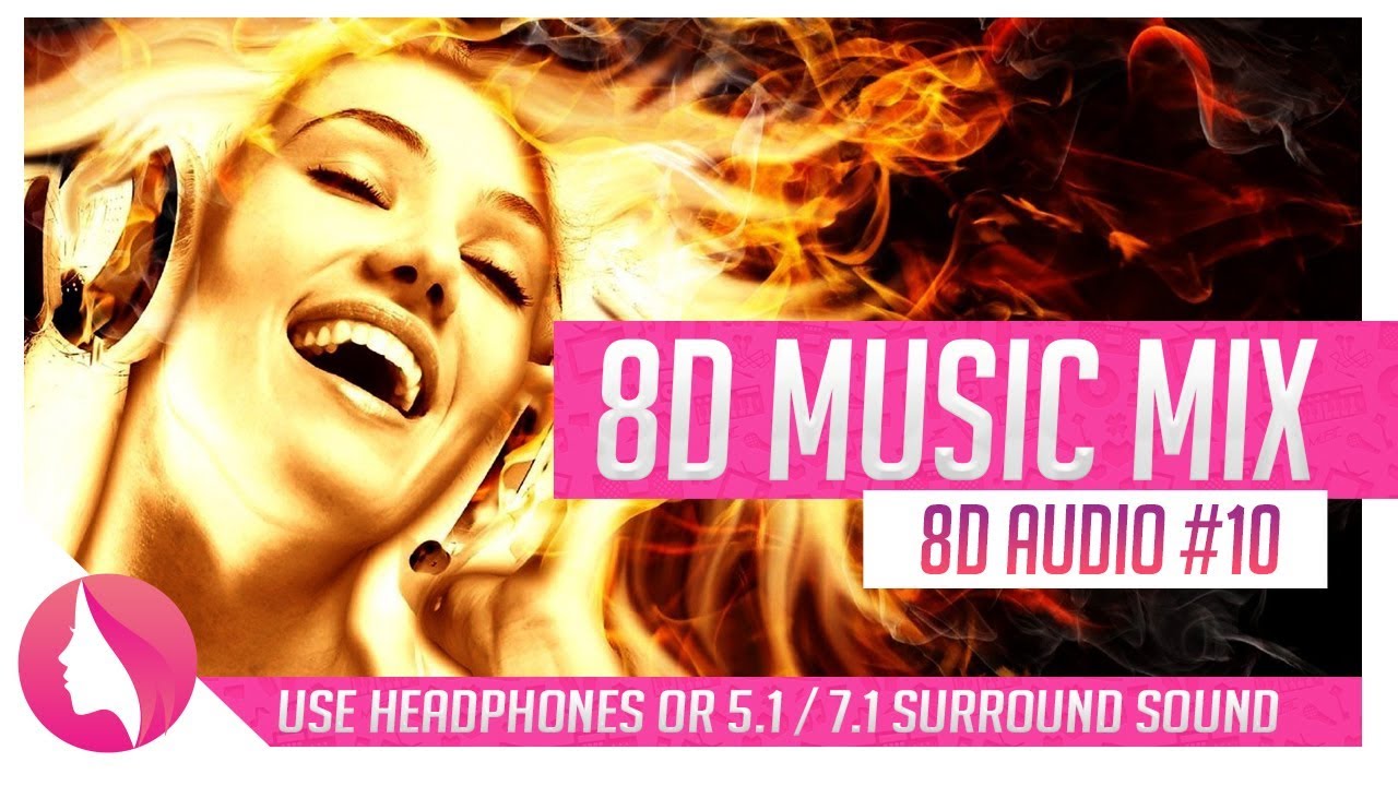 1 Hour 8D Music Mix #10 ♫ Best 8D Audio songs 2018 ♫ 3D Audio ...