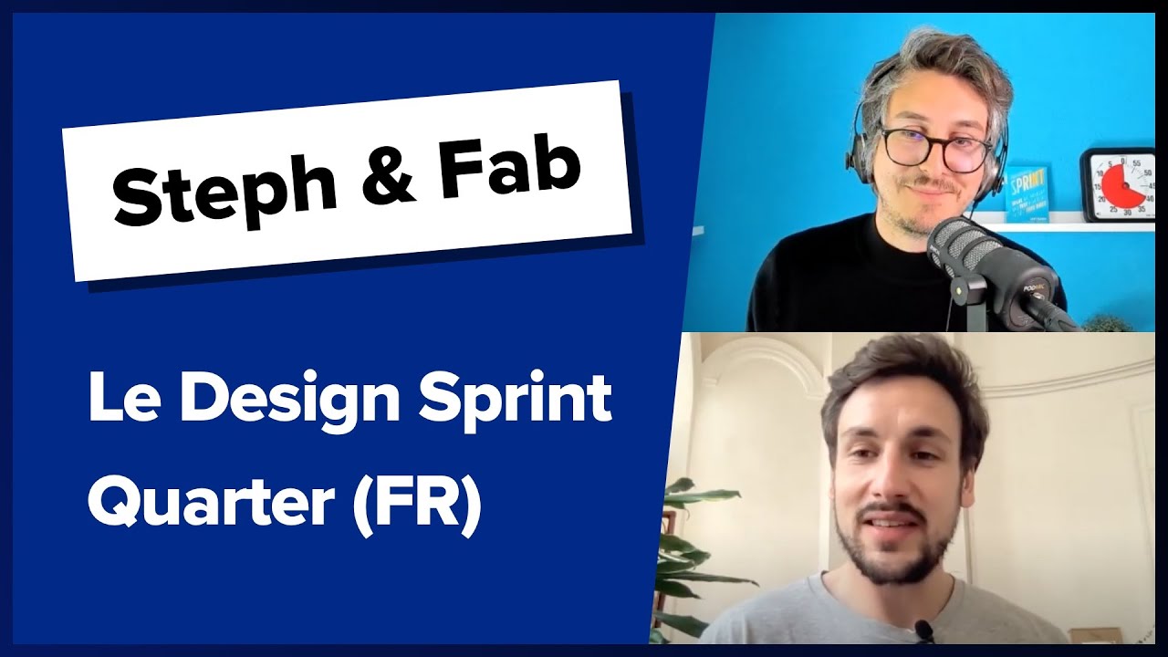 (FR) Le Design Sprint Quarter avec Steph Cruchon et Fabrice Liut - YouTube