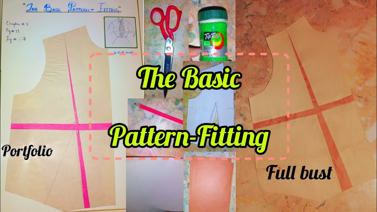 Advanced Clothing Practical-I/CHAPTER#2/ The Basic Pattern-Fitting/Fig ...