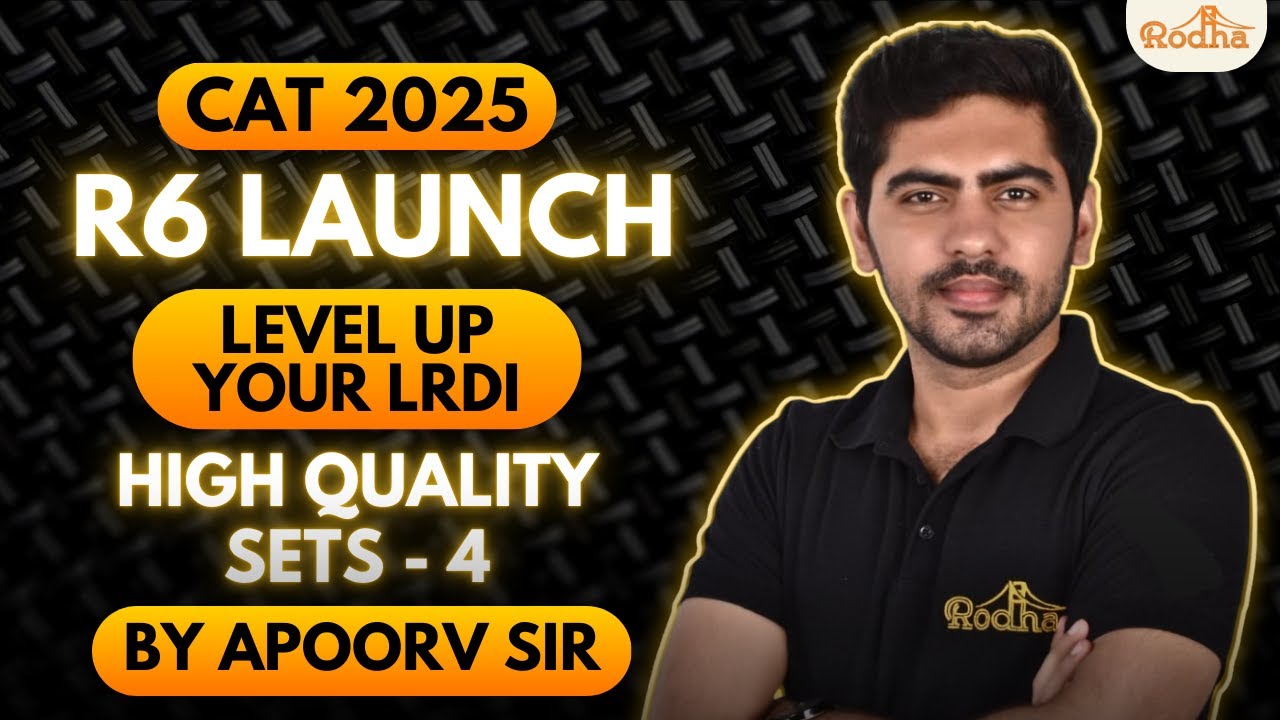 CAT 2025 I Level up your LRDI I Part 4 I Apoorv sir I R6 Batch Launch I ...