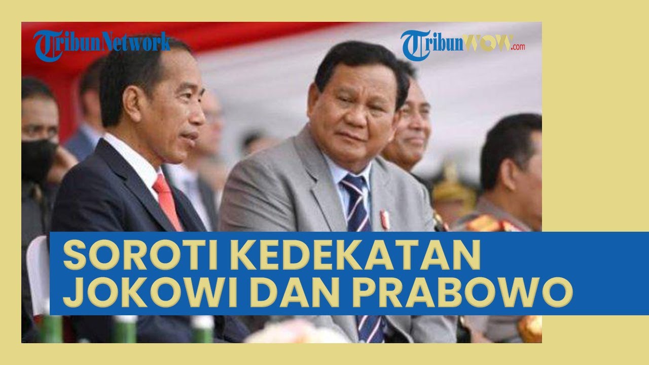 Pengamat Soroti Kedekatan Jokowi dan Prabowo Jelang Pilpres 2024: Bukan ...