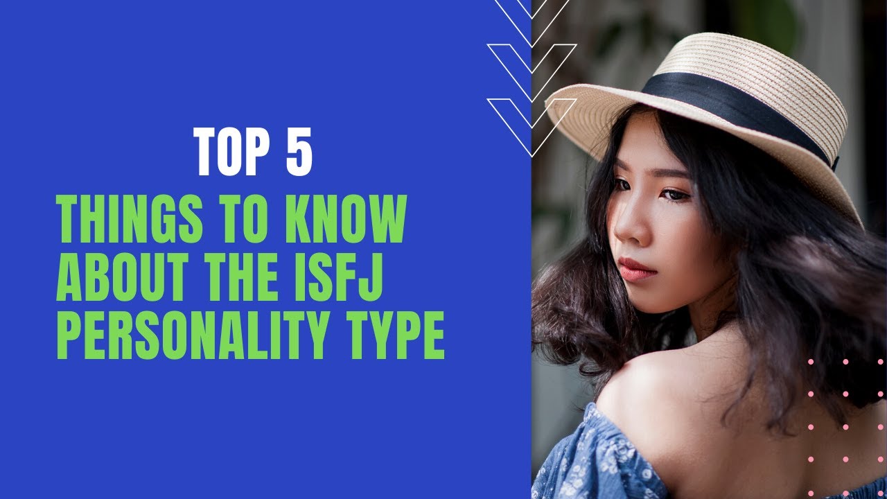 Top 5 Things To Know About the Myers Briggs ISFJ Personality Type - YouTube