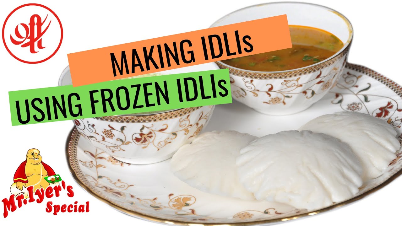 Making very soft and spongy Idli using Frozen Idlis - YouTube