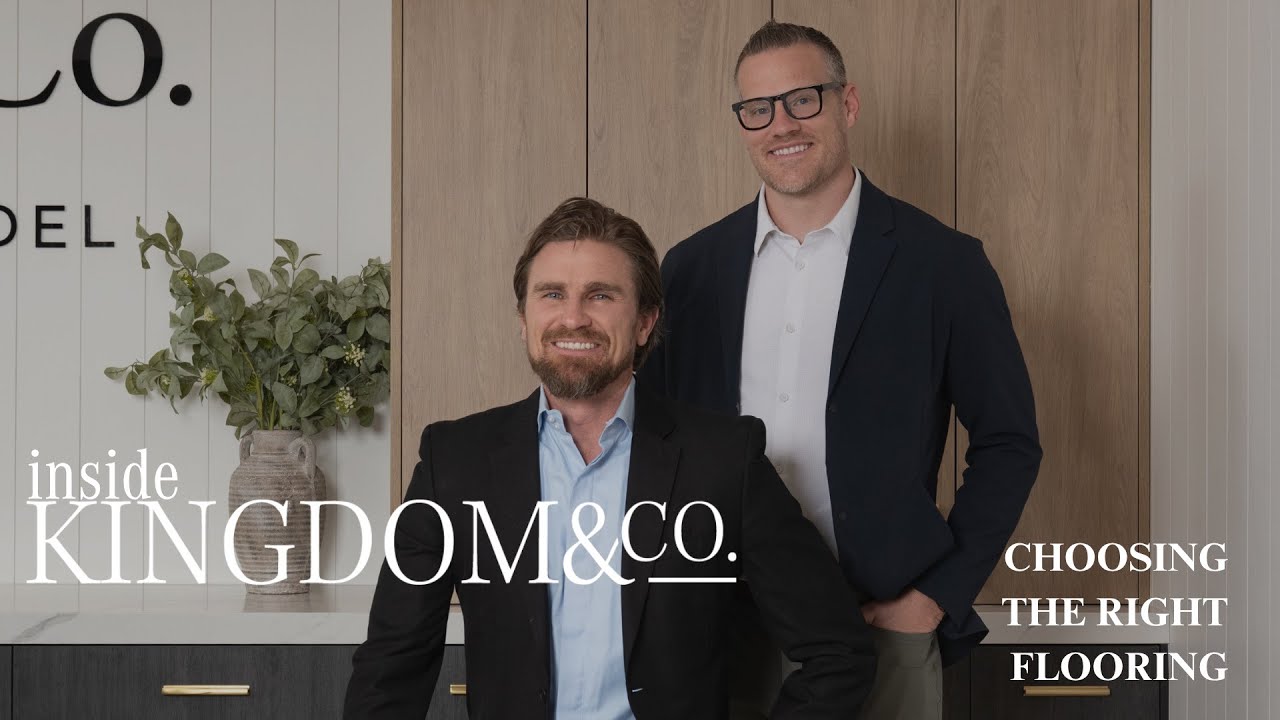 Choosing The Right Flooring with Kingdom & Co. - YouTube