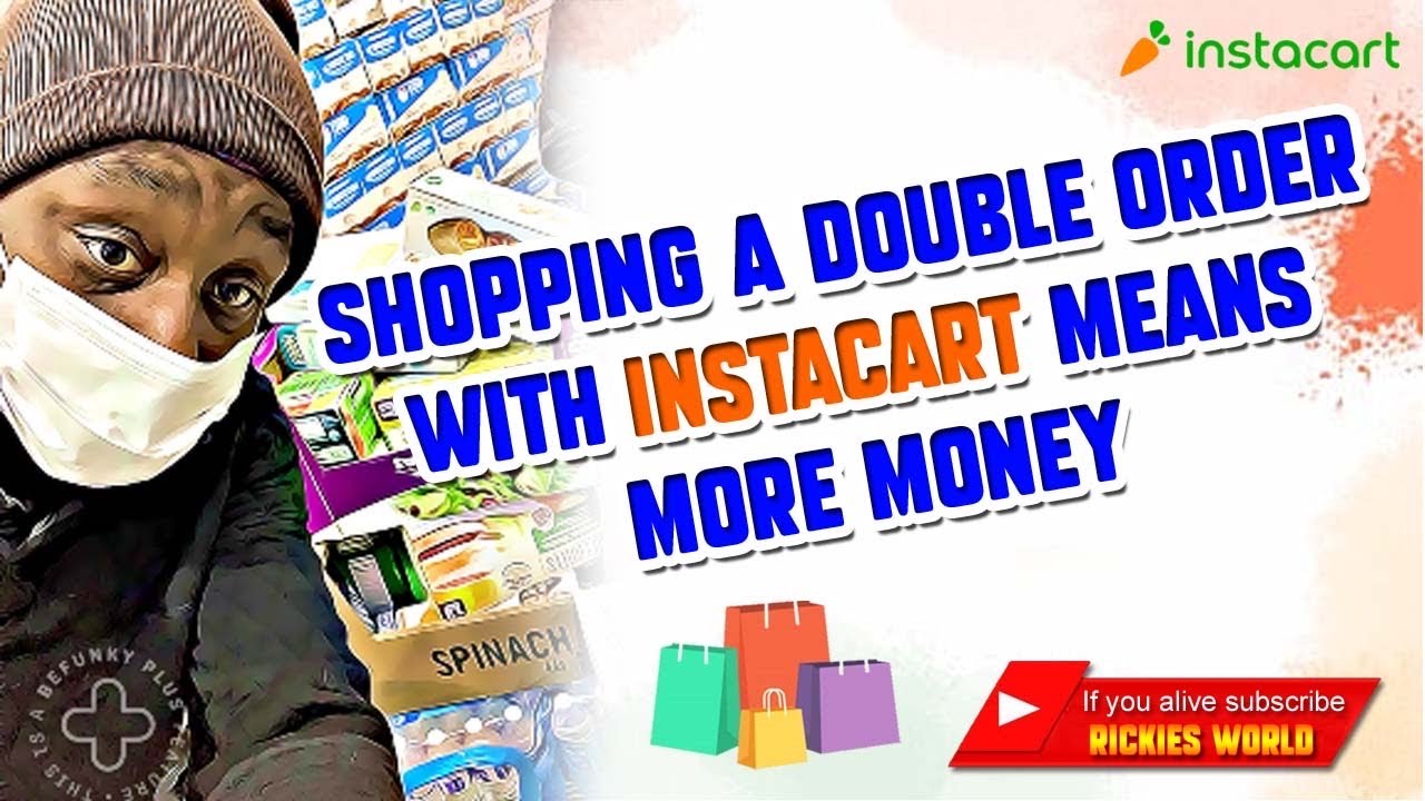 EARN MONEY TO GET A DOUBLE ORDER IN INSTCART | INSTACART DOUBLE ORDERS ...