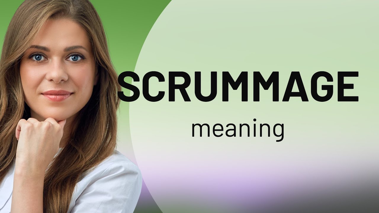 Scrummage — SCRUMMAGE definition - YouTube