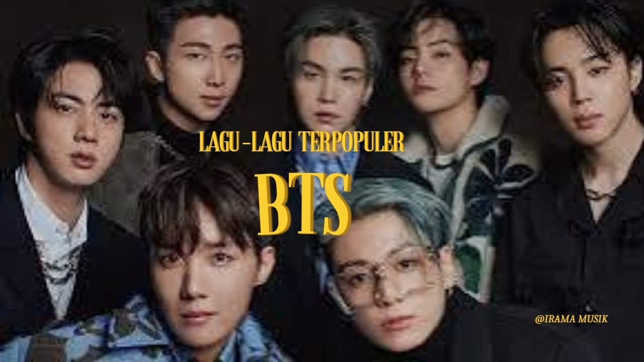 lagu-lagu terpopuler BTS - YouTube