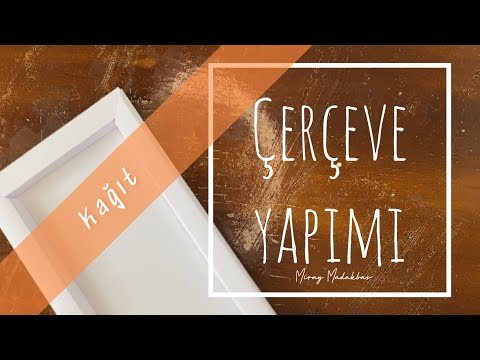 Kağıttan çerçeve yapımı