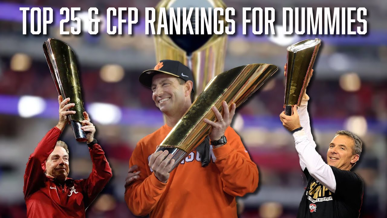 Understanding Top 25 & CFP Rankings As the Playoff Quickly Approaches ...