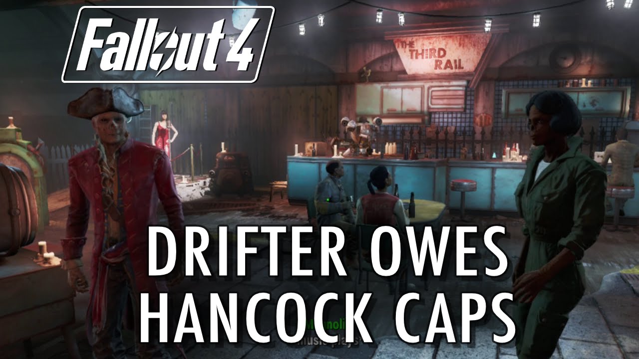 Fallout 4 - Drifter Owes Hancock Some Caps - YouTube
