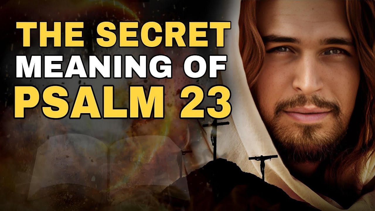 The SECRET of Psalm 23 That Will Change Your Life | Biblical Wisdom ...