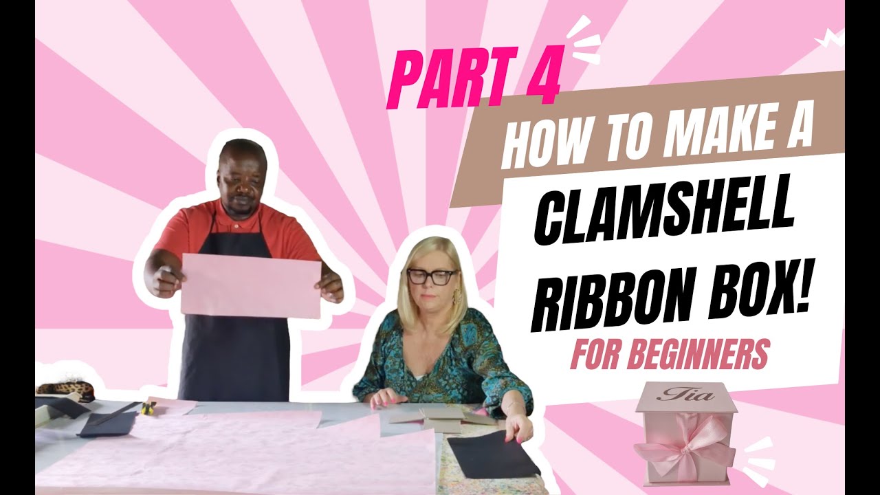 How to Make a Clamshell Ribbon Box: Step-by-Step Guide for Beginners ...