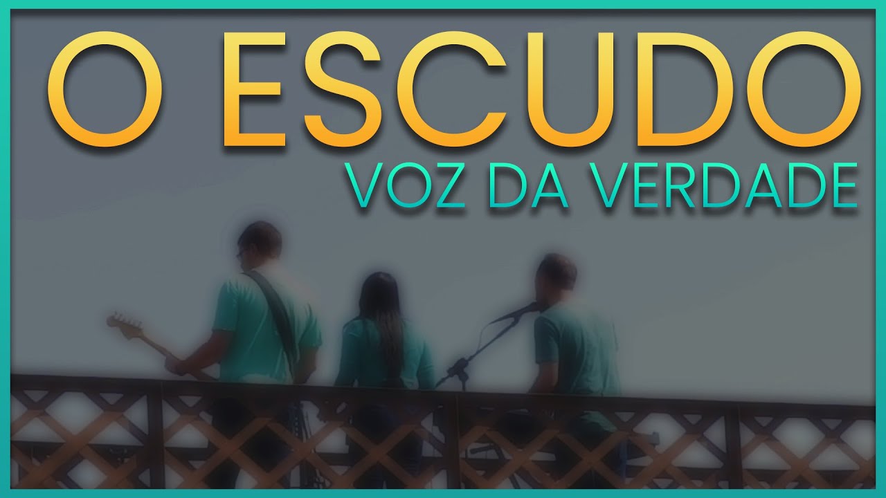 ️ O Escudo, voz da verdade. - YouTube