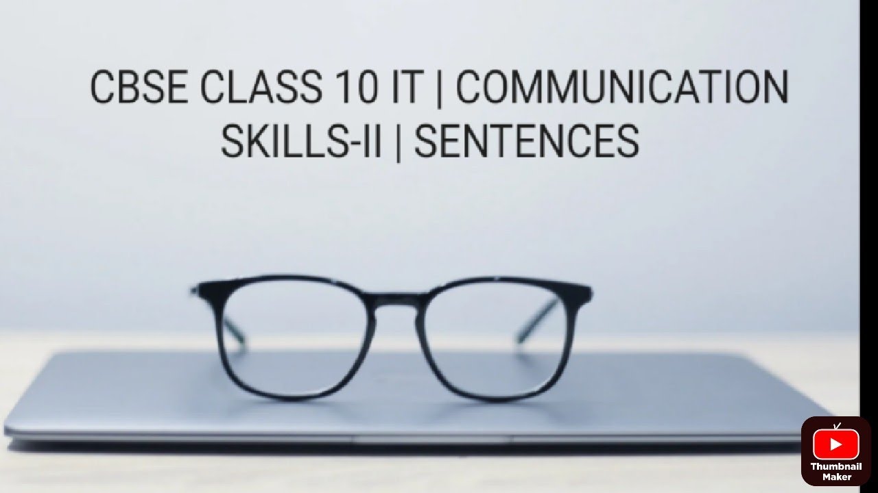 CBSE CLASS 10 IT | COMMUNICATION SKILLS-II | SENTENCES - YouTube