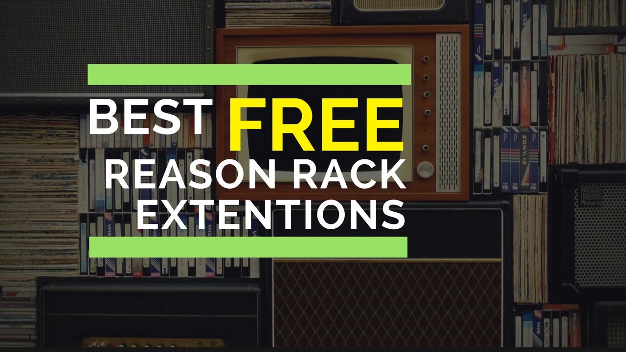 Best Free Reason Rack Extensions - YouTube