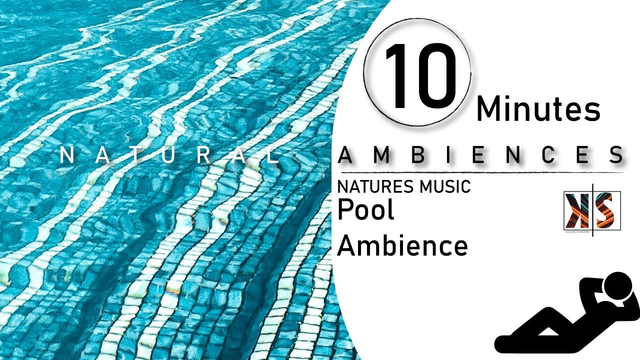 Pool Side Ambience (10 Minutes) Relax To The Natural Sound Of The Pool ...