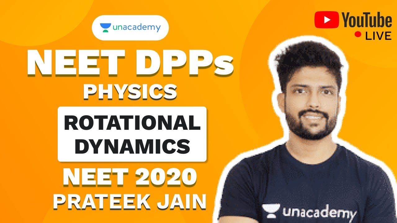NEET 2020 DPP on Rotational Dynamics | Physics | Prateek Jain ...