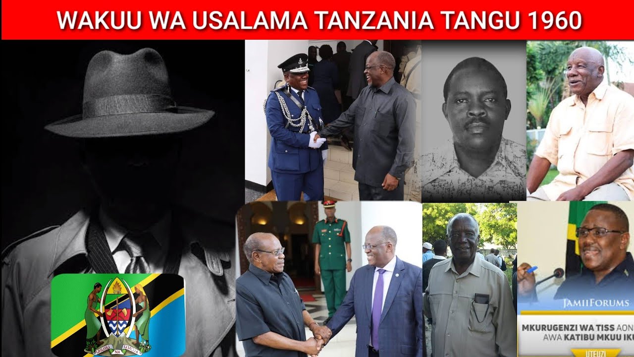 ORODHA YA WAKUU WA USALAMA TANZANIA TISS TANGU WAKATI WA UHURU MPAKA ...