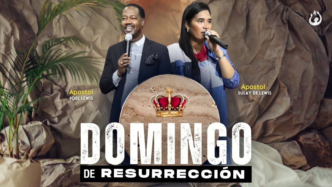 Feliz Domingo De Resurreccion Apostoles Joel Y Sulay Lewis Cdap Youtube