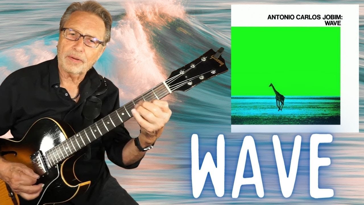 The Classic Jazz Standard 'Wave' - Jazz Guitar - YouTube