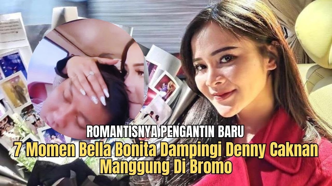 7 Momen Bella Bonita Dampingi Denny Caknan Manggung Romantisnya ...