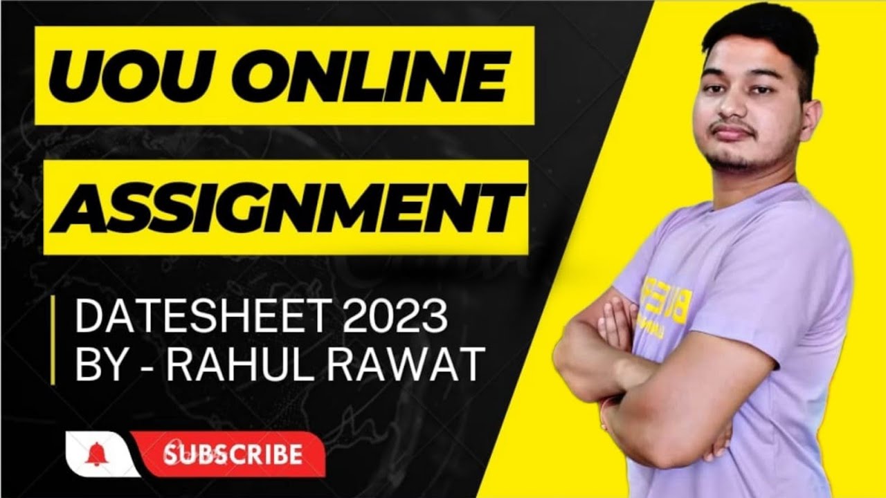 UOU ONLINE ASSIGNMENT 2023 || UOU ONLINE ASSIGNMENT DATESHEET 2023 ...