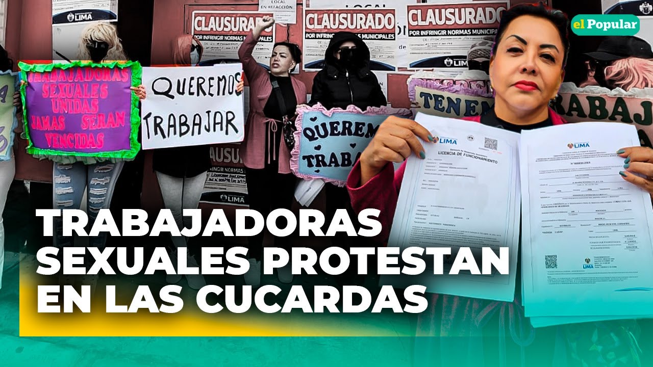 LAS CUCARDAS: TRABAJADORAS SEXUALES protestan luego que Municipalidad ...