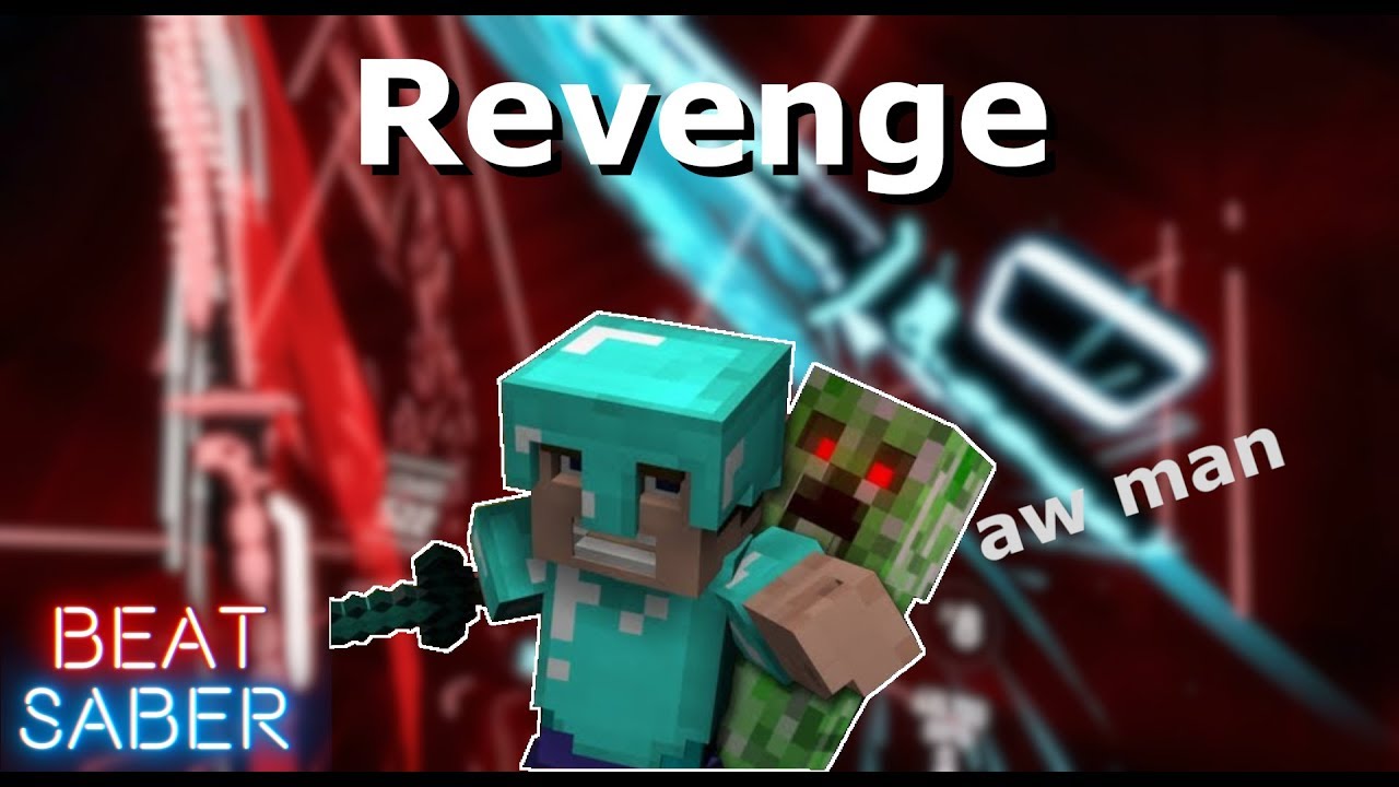 Beat Saber - REVENGE [ CAPTAINSPARKLEZ MINECRAFT PARODY ] Expert FC ...