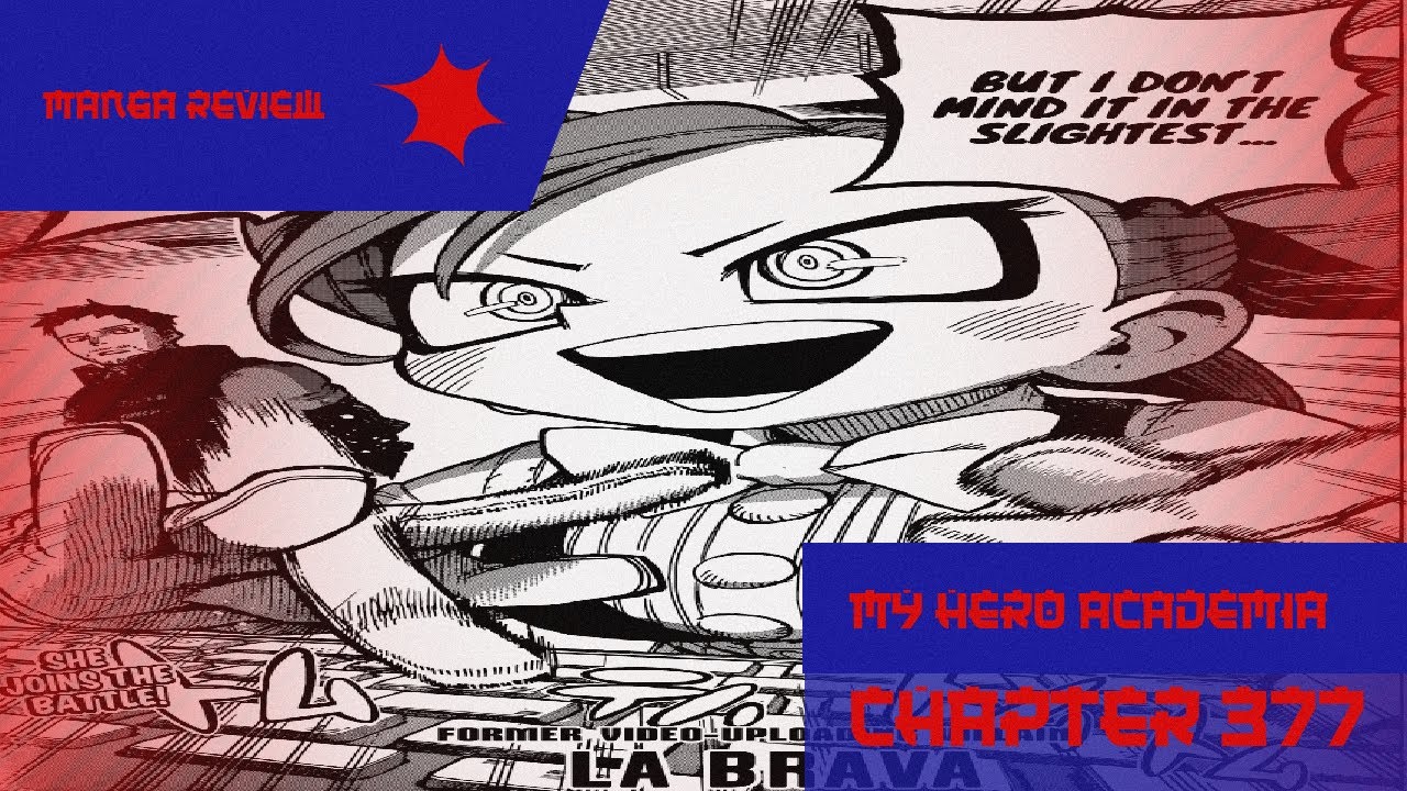 My Hero Academia Chapter 377 Manga Review. La Brava Joins The Battle ...