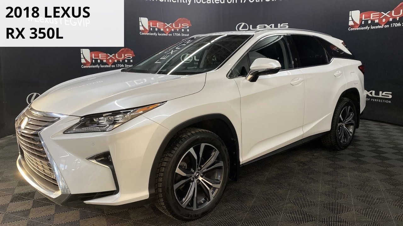 2018 Lexus RX 350L | AWD | Luxury Package - YouTube