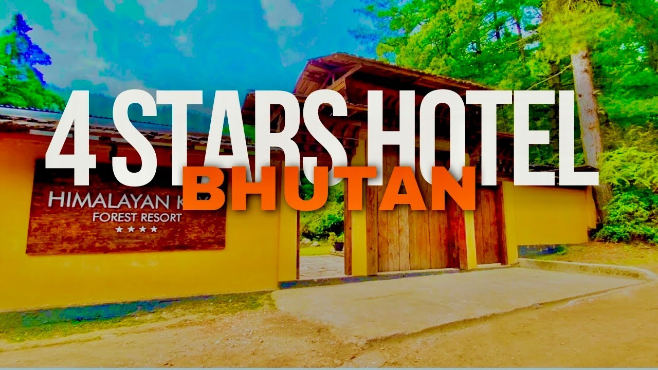 4 stars hotel in Bhutan|| Himalayan Keys Forest Resort|| Paro ブータンの四つ星 ...