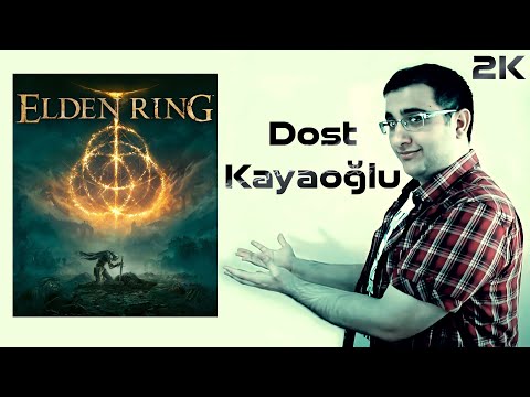 Dost Kayaoğlu ELDEN RING Başlıyor