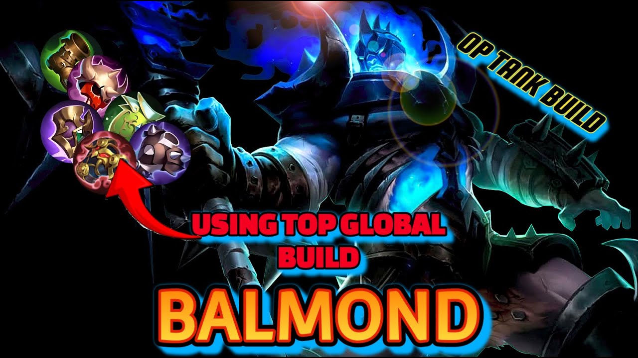 MOBILE LEGENDS x BALMOND - USING TOP GLOBAL BUILD - TANK FOCUSED ...