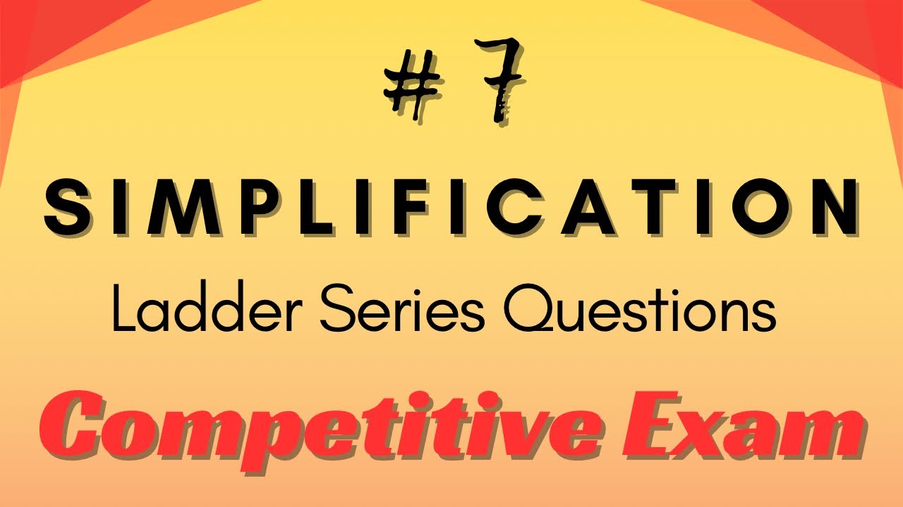 Simplification #7 - Ladder Series All Type of Questions 🔥 For ...