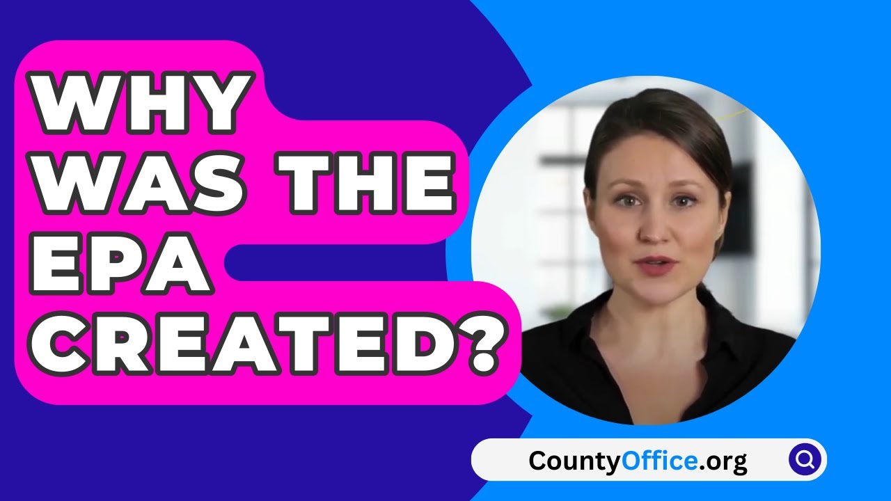Why Was The EPA Created? - CountyOffice.org - YouTube