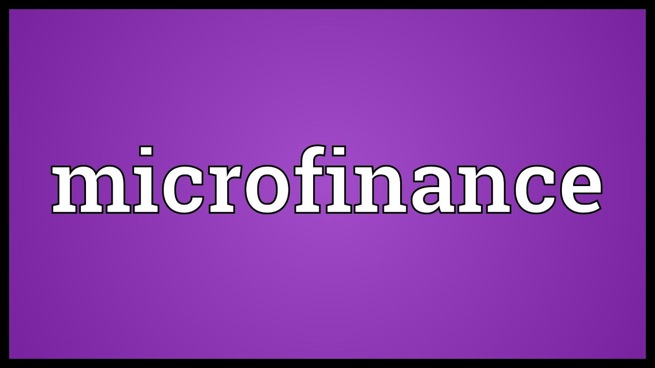 Microfinance Meaning - YouTube