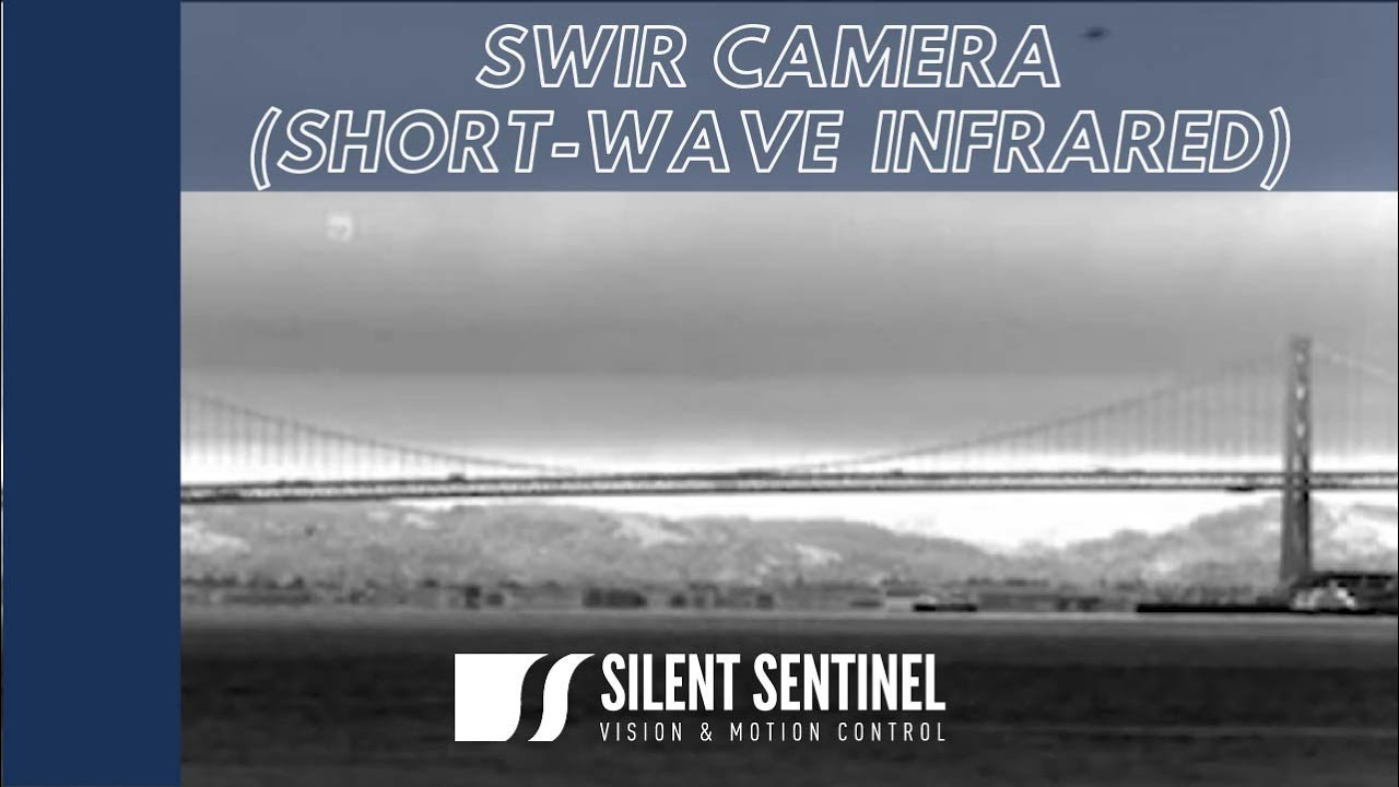 SWIR (Short-Wave Infrared) Camera | Silent Sentinel Ltd - YouTube
