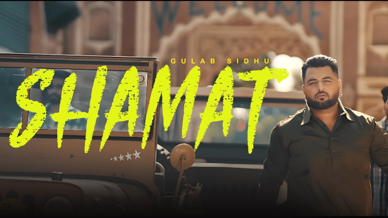 Velly Firan Marde Kooka’n Kihdi Shamat Ayi ae | Shamat Gulab Sidhu New ...