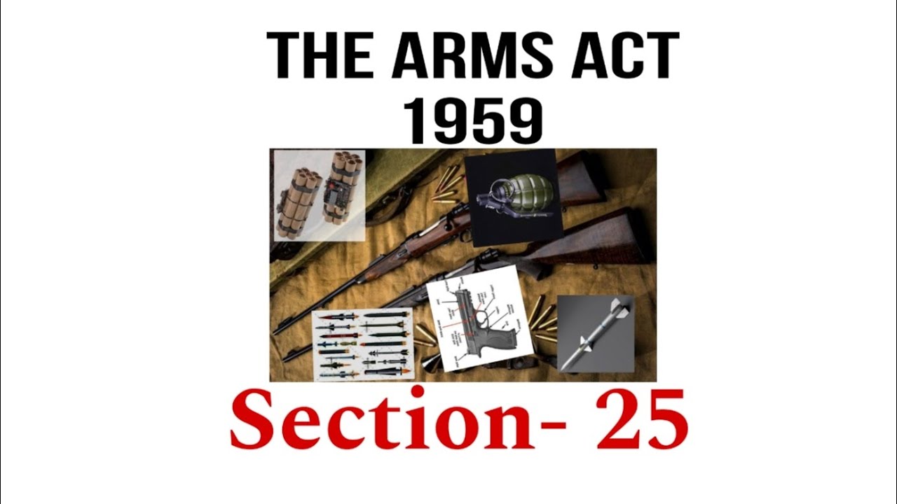 The Arms Act 1959 Section 25 Complete YouTube the-arms-act-1959-section-25-complete-youtube