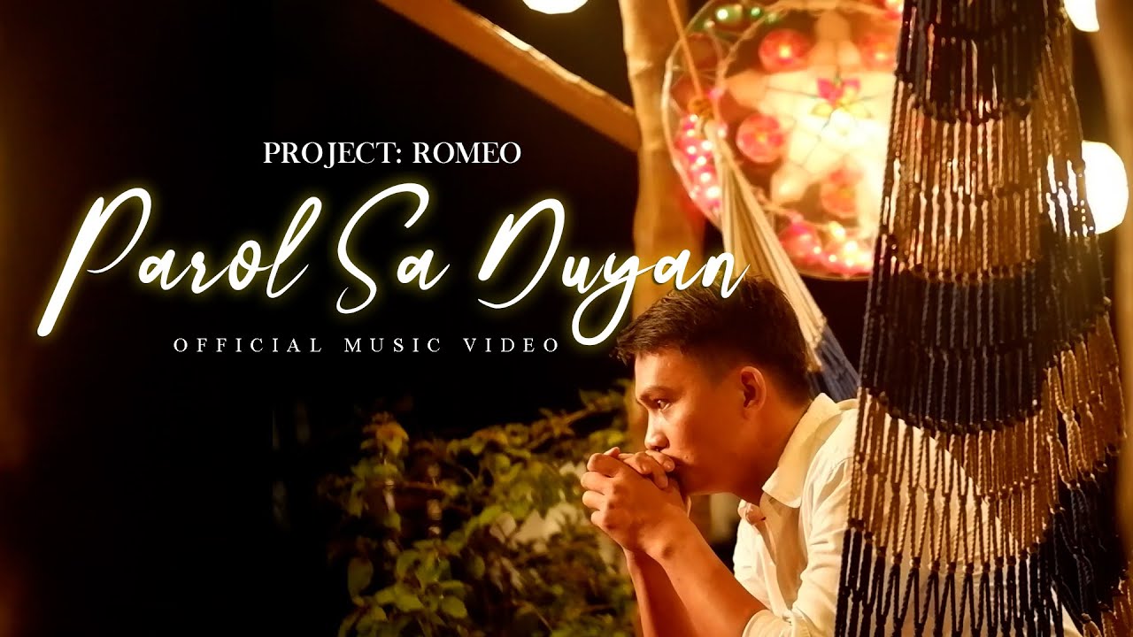 Parol Sa Duyan - Project: Romeo: Song Lyrics, Music Videos & Concerts