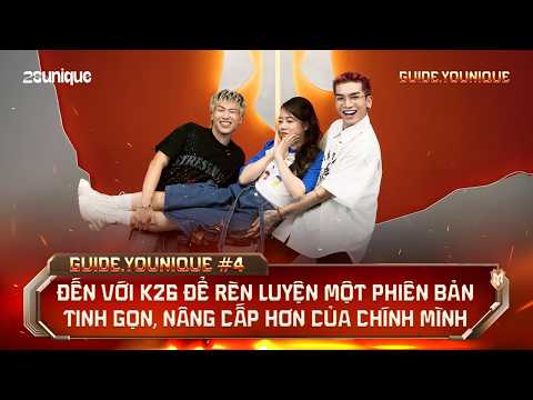 GUIDE.YOUNIQUE #4: Đến K26 để rèn thành phiên bản tinh gọn, nâng cấp hơn - Mew Amazing x BB Trần