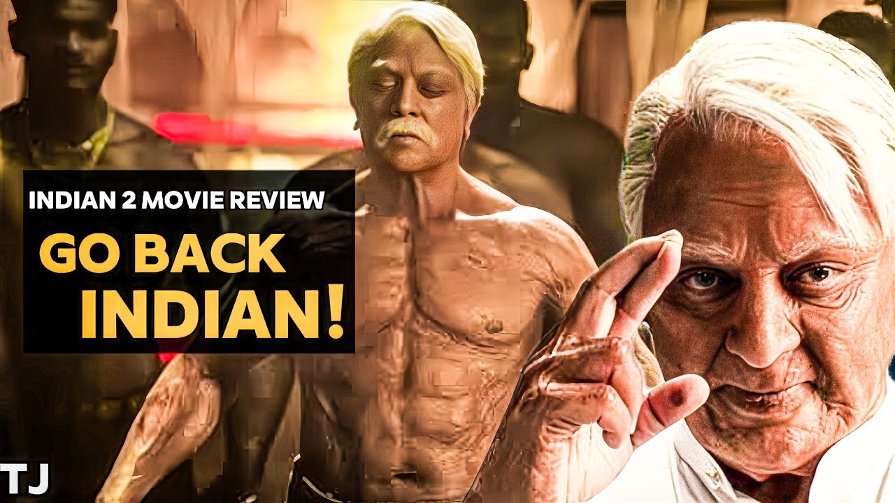 INDIAN 2 Movie Review|Kamal Hassan|TJ Explained - YouTube