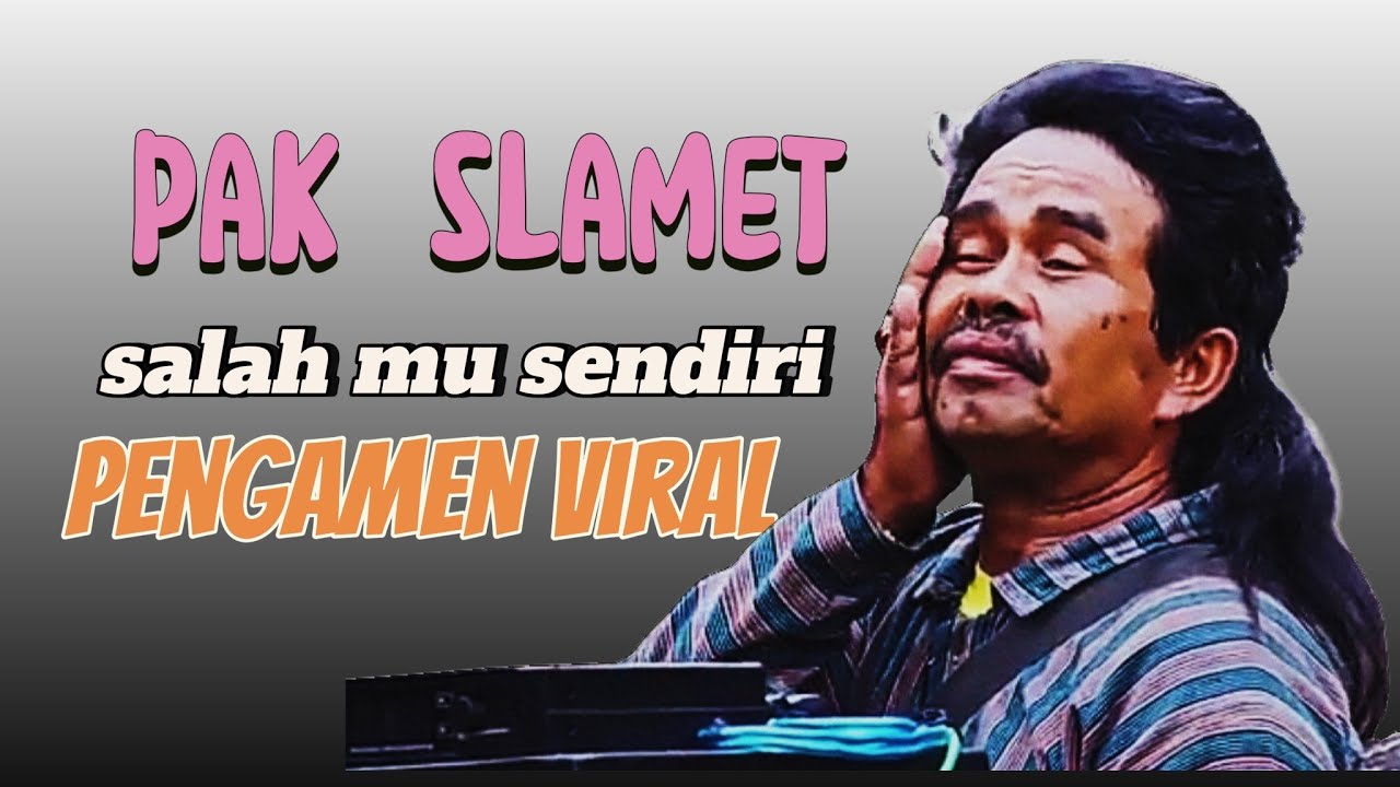 Pak Slamet - Salah Mu Sendiri | Semua telah keserakahan padamu - YouTube