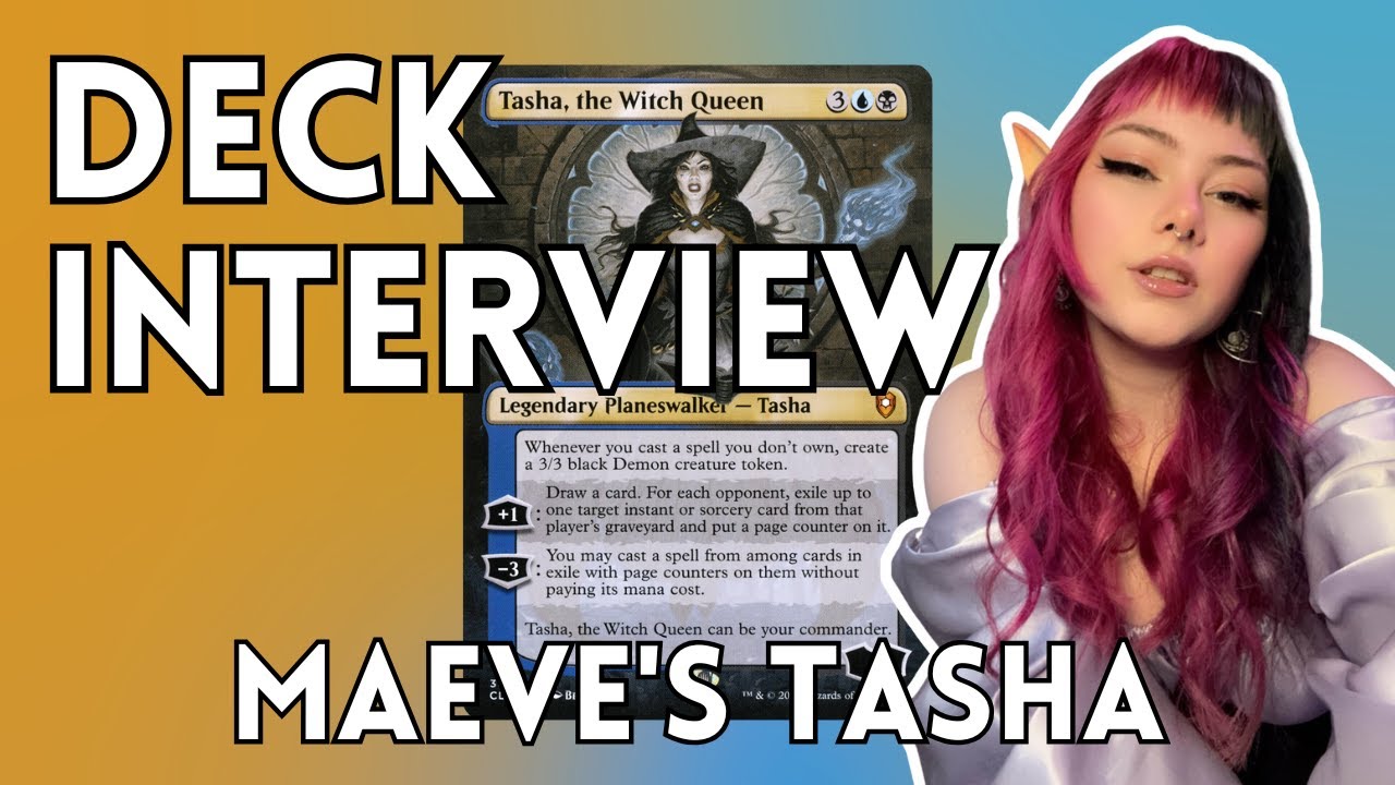 Maeve's Tasha, the Witch Queen | MTG Commander Deck Interview | The ...