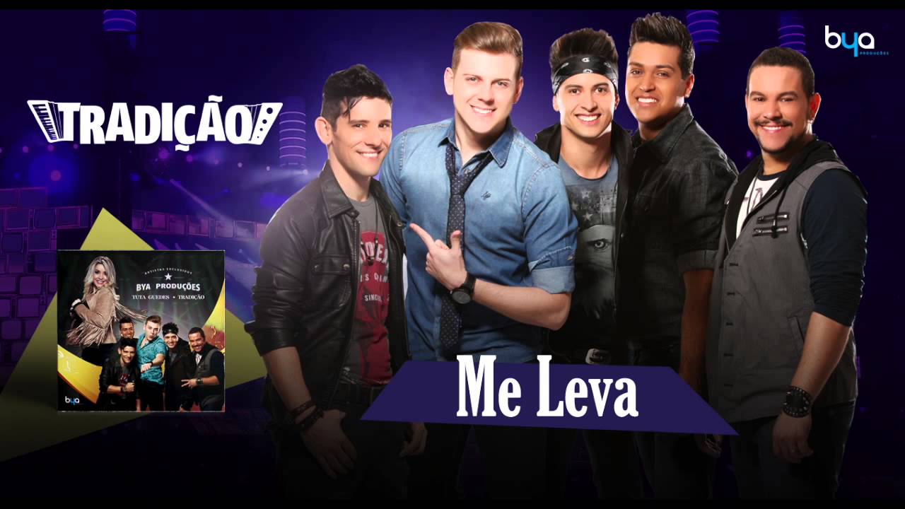 Me Leva - Grupo Tradição - 2015 - YouTube