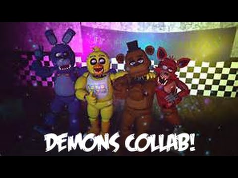 [SFM FNAF|COLLAB] Demons By: Imagine Dragons (Re upload) - YouTube